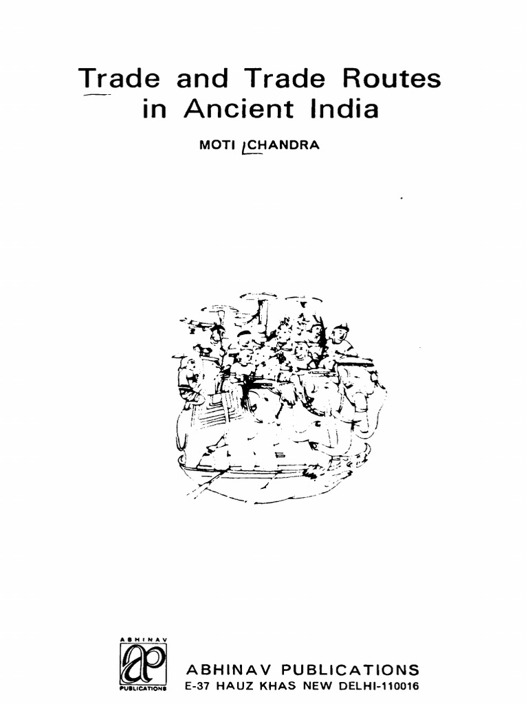 1977 Trade and Trade Routes in Ancient India by Chandra S | PDF