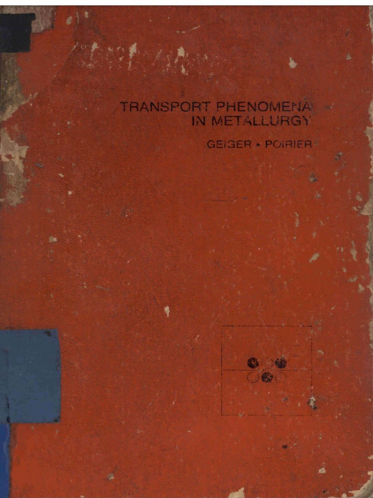 GEIGER - Transport Phenomena in Metallurgy | PDF | Thermal Conduction | Heat Transfer