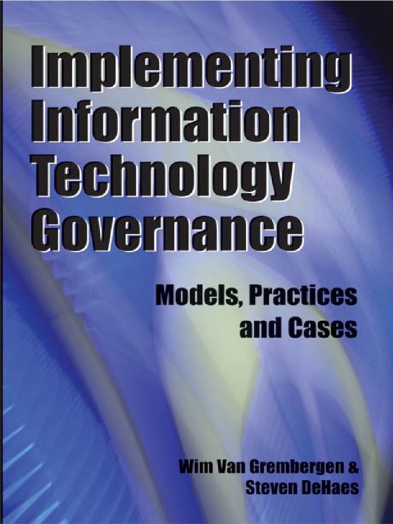 Implementing Information Technology Governance - Models, Practices, and ...