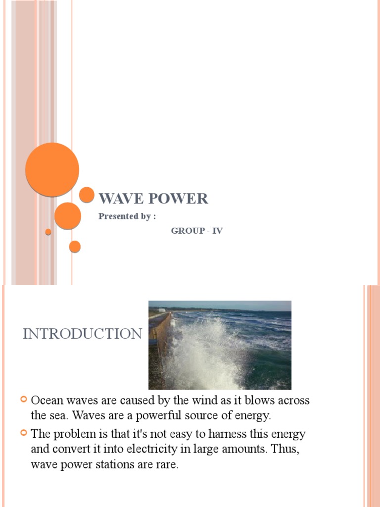 Wave Power: Presented By: Group - Iv | PDF | Power Station | Nature