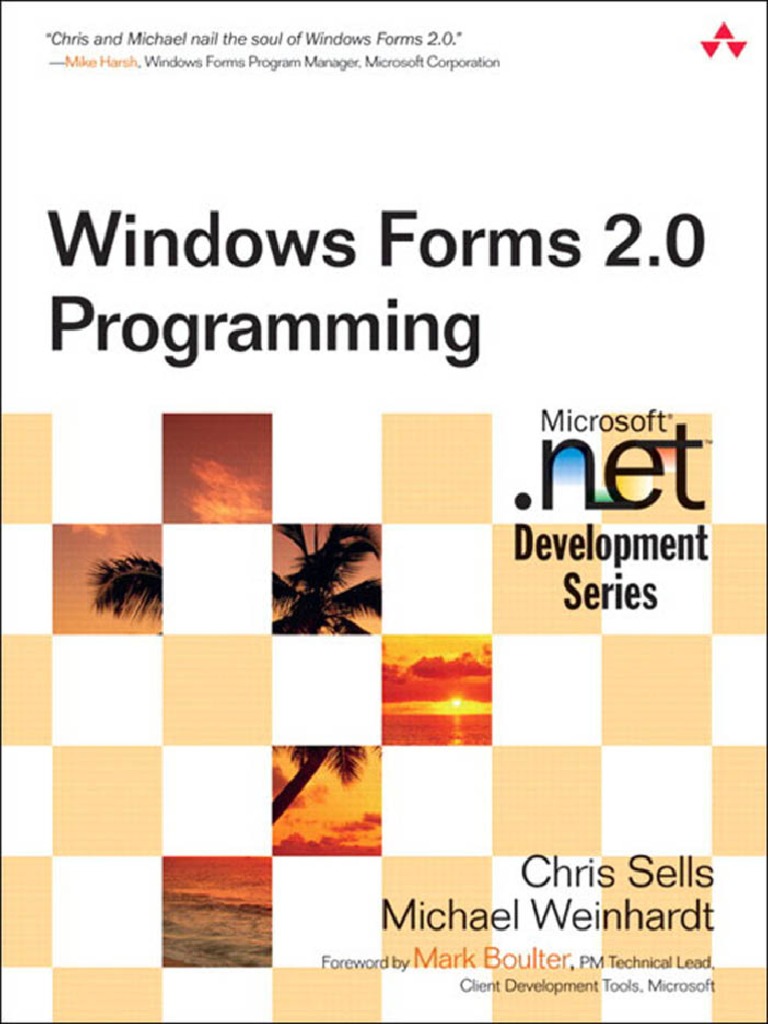 Microsoft NET Development Series Chris Sells Michael Weinhardt Windows Forms 2 0 Programming ...