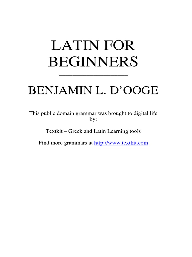 A Concise Introduction to the Basics of the Latin Language for ...