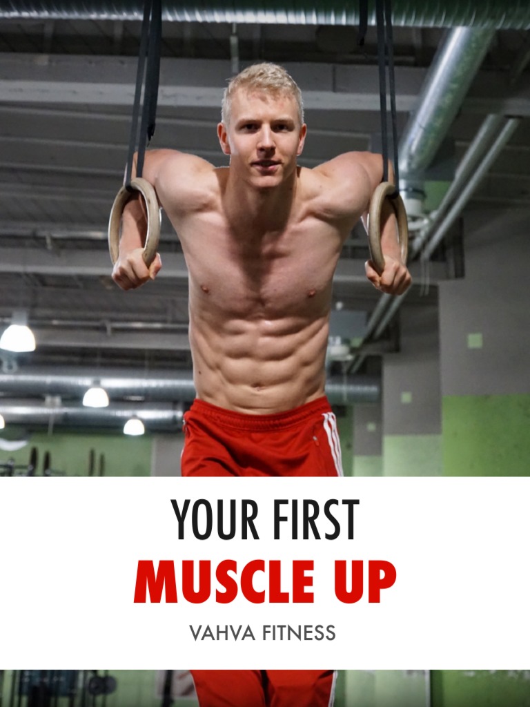 Your First Muscle Up Guide | PDF | Strength Training | Physical Fitness