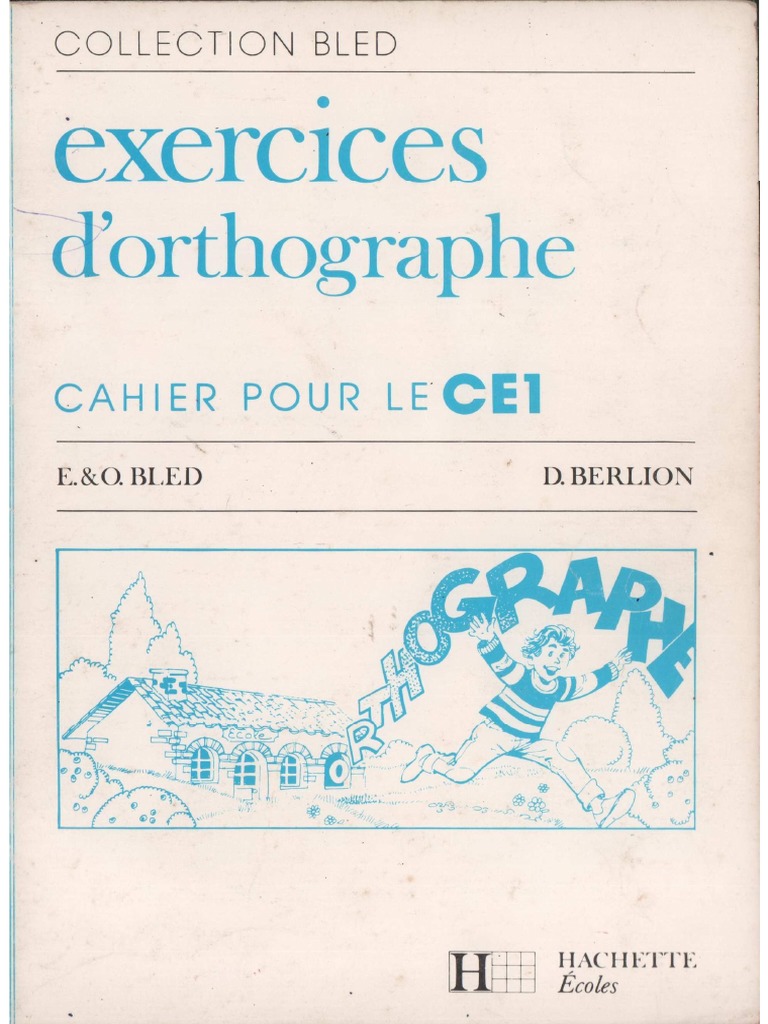 Bled Exercices.d.orthographe - Ce1.1985 | PDF