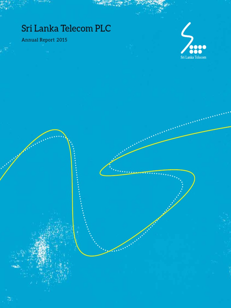 Sri Lanka Telecom PLC - Annual Report - 2015 - 0 | PDF | Economies ...