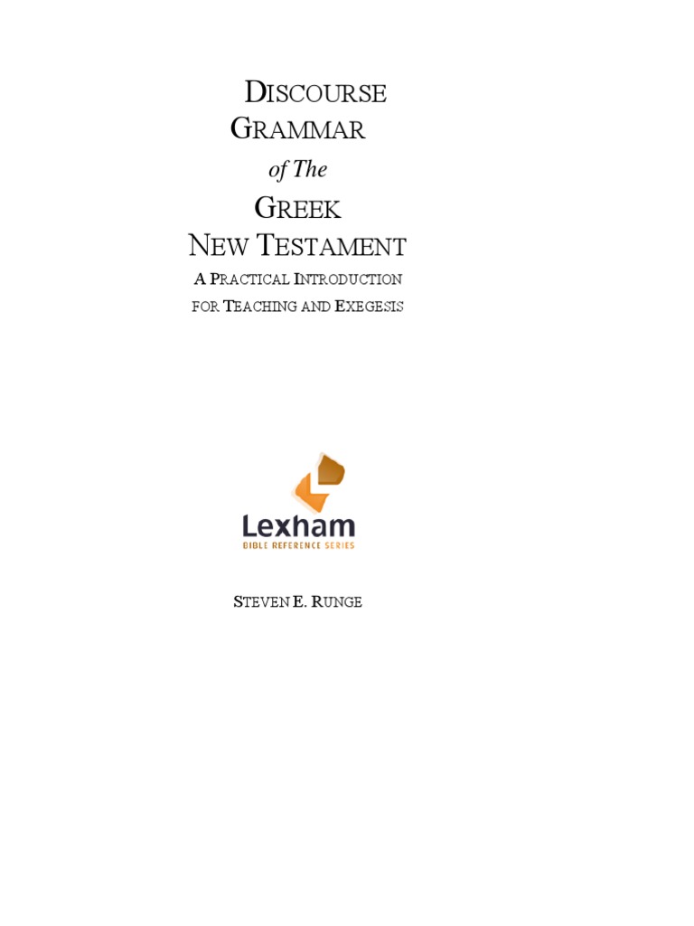 Discourse Grammar of The Greek New Testament - Steve Runge | PDF ...
