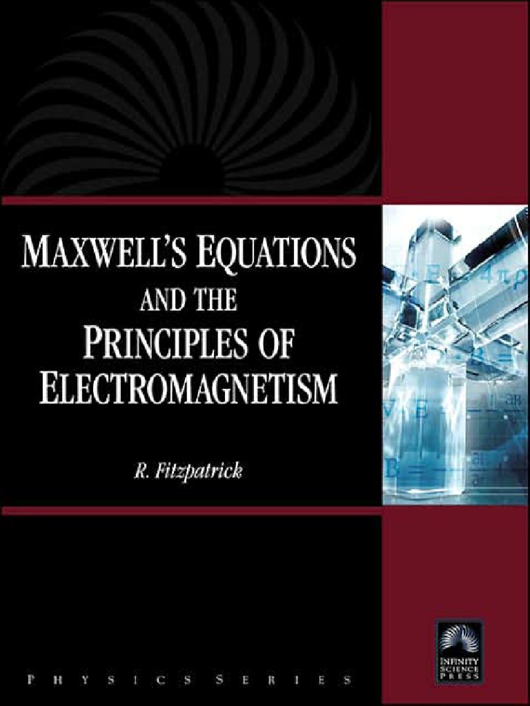 Maxwell's Equations and The Principles of Electromagnetism TQW ...