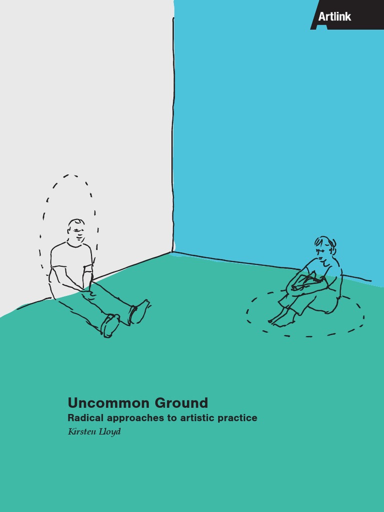 Uncommon Ground Radical Approaches To Artistic Practice Pdf