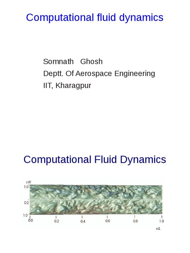Computational Fluid Dynamics: Somnath Ghosh Deptt. of Aerospace ...