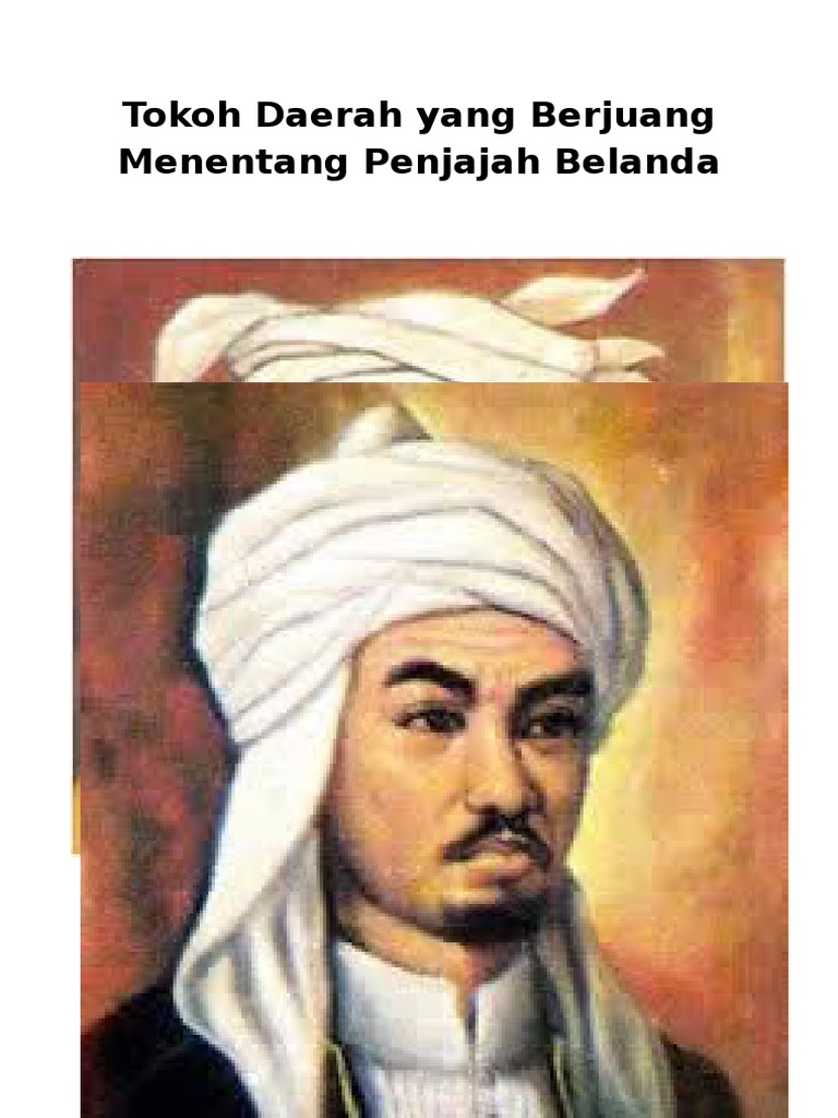 Tokoh Daerah Yang Berjuang Menentang Penjajah Belanda | PDF