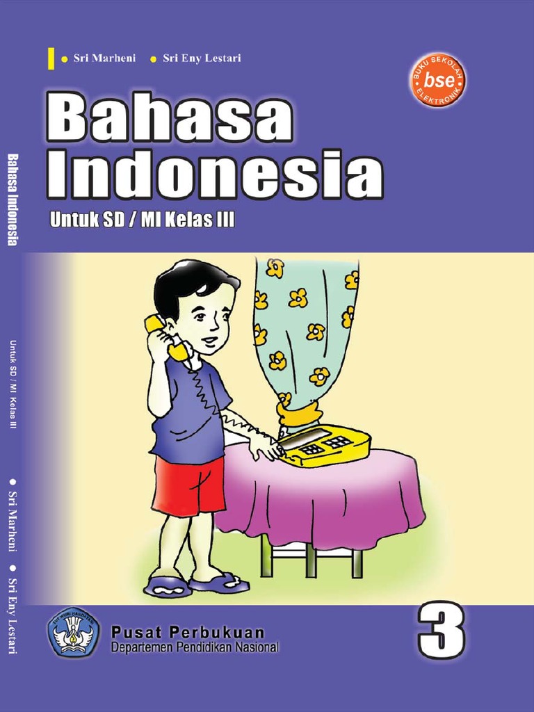 Bahasa Indonesia Kelas 3 Sri Marheni Sri Eny Lestari 2009 PDF | PDF ...