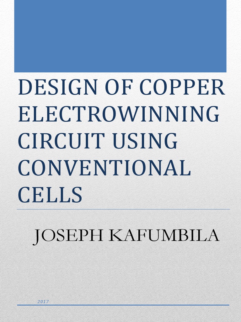 Design of Copper Electrowinning Circuit Using Conventional Cells | PDF ...
