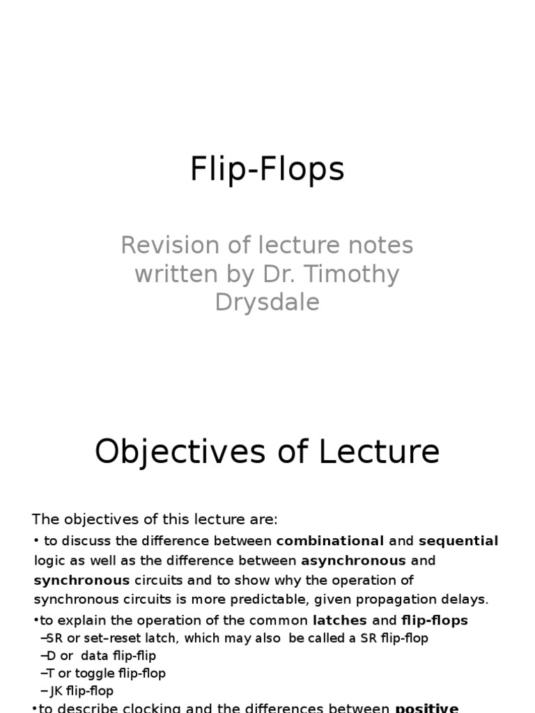 Flip-Flops: Revision of Lecture Notes Written by Dr. Timothy Drysdale ...