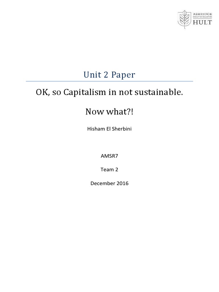 AMSR Unit 2 Paper - OK, So Capitalism in Not Sustainable. Now What ...