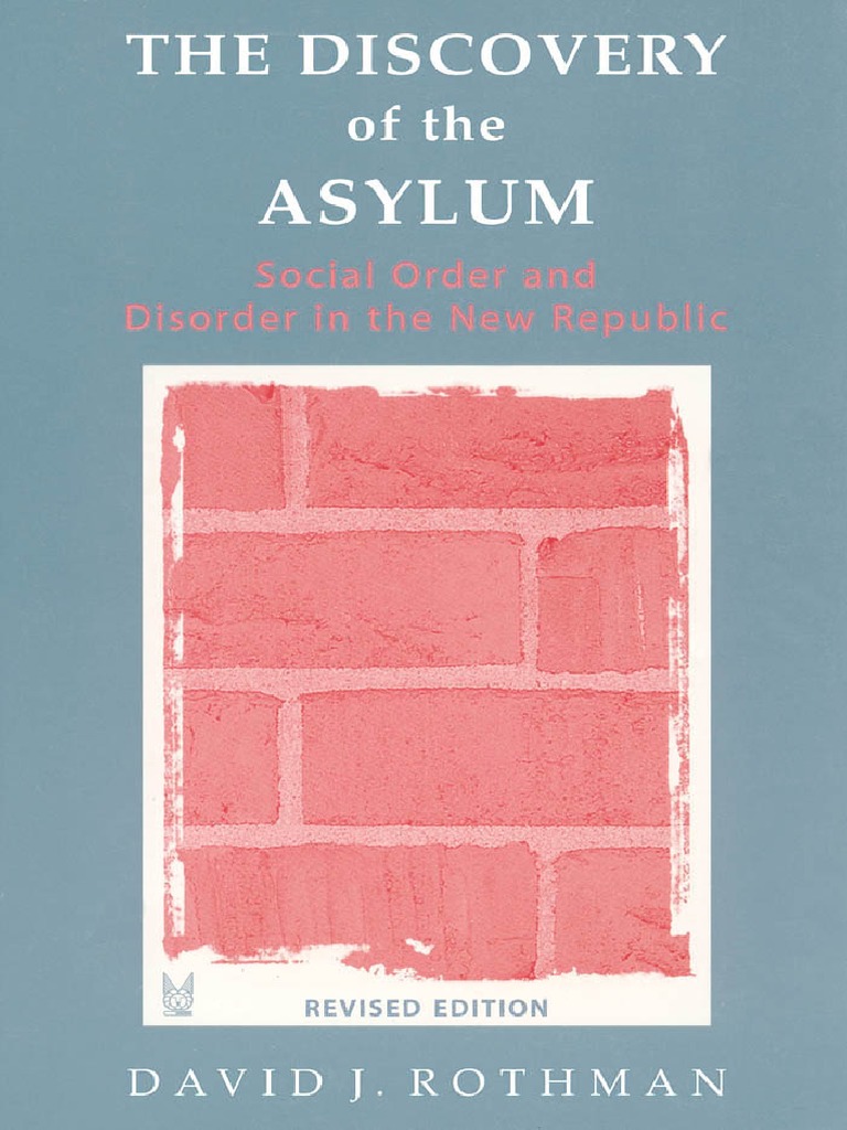 David Rothman Discovery of Asylum | PDF | Prison | Capital Punishment