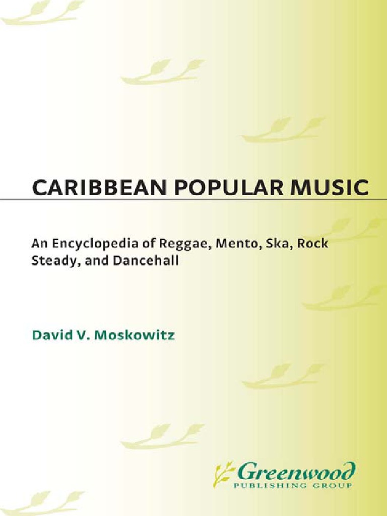 Caribbean Popular Music - An Encyclopedia of Reggae, Mento, Ska, Rock ...