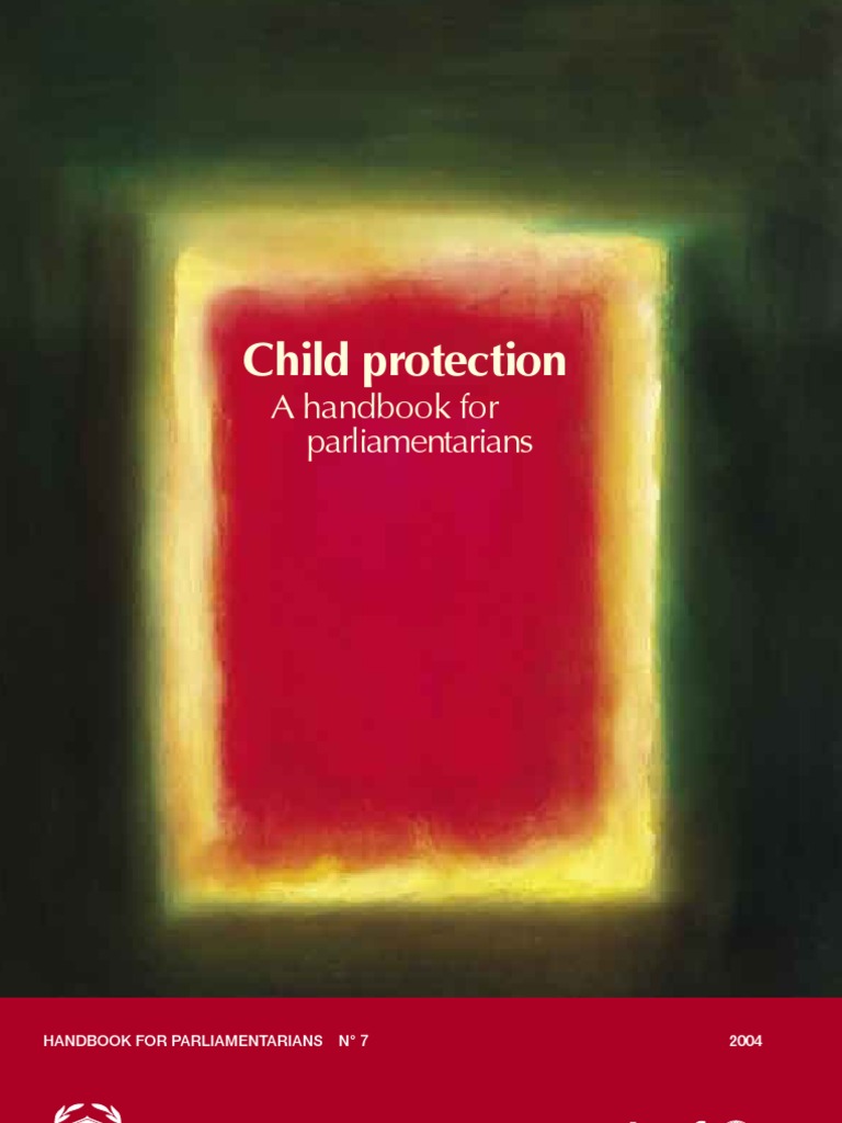 Child Protection - A Handbook For Parliamentarians 2004 | PDF
