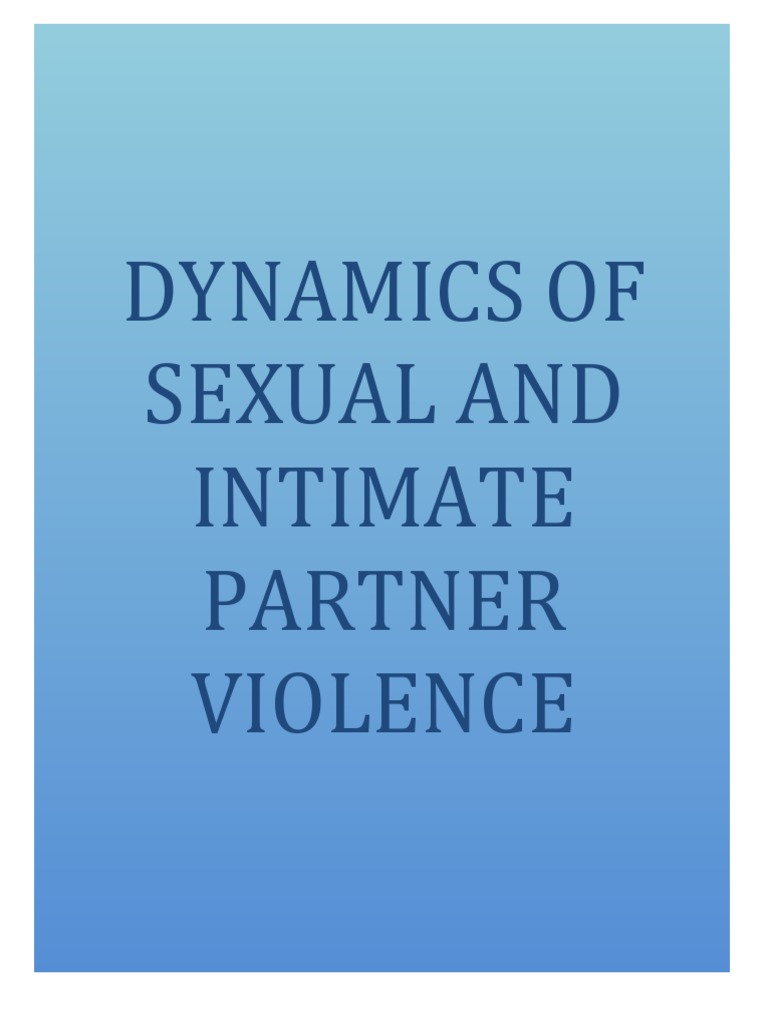 Dynamics of Sexual and Intimate Partner Violence | PDF