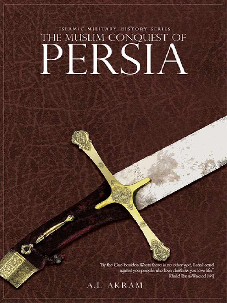 The Muslim Conquest of Persia PDF | PDF | Achaemenid Empire | Cyrus The ...