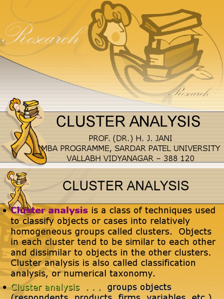 Cluster Analysis: Prof. (DR.) H. J. Jani Mba Programme, Sardar Patel University Vallabh ...