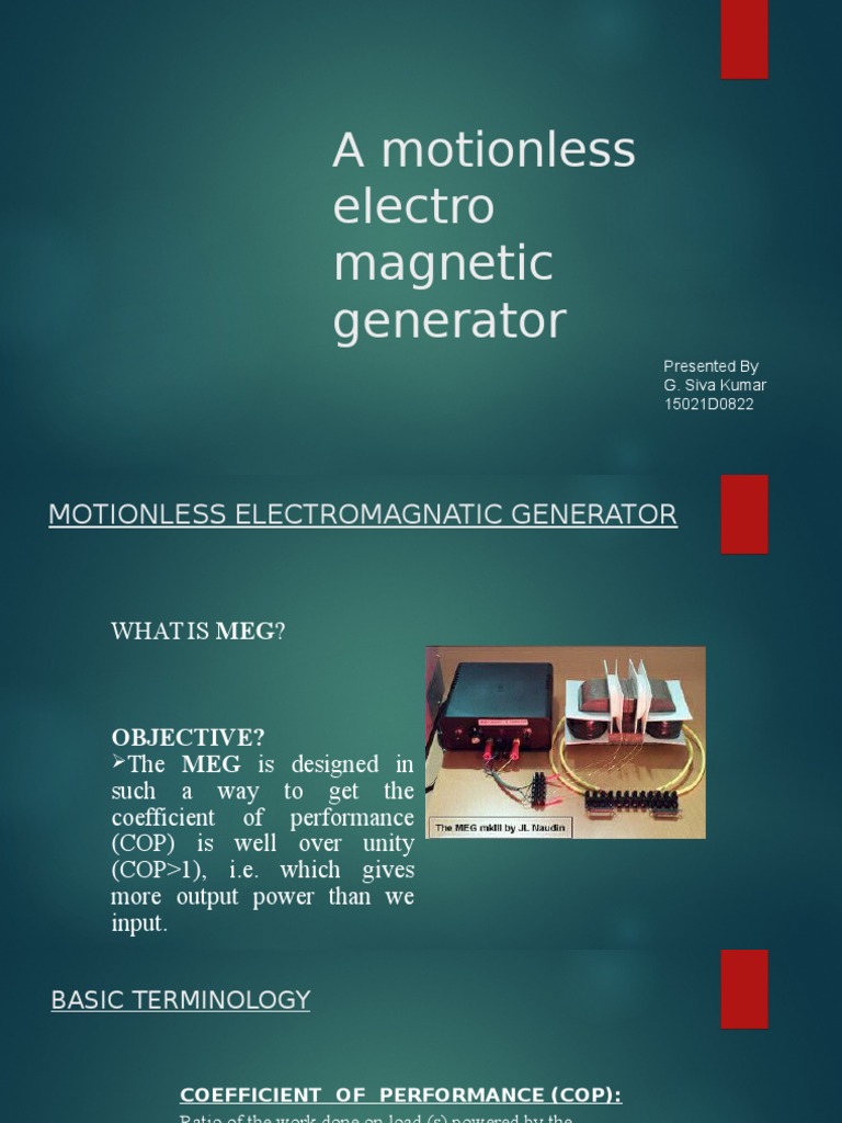 A Motionless Electro Magnetic Generator: Presented by G. Siva Kumar ...
