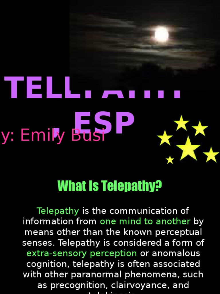 Telepathy, Esp: By: Emily Busi | PDF | Telepathy | Extrasensory Perception