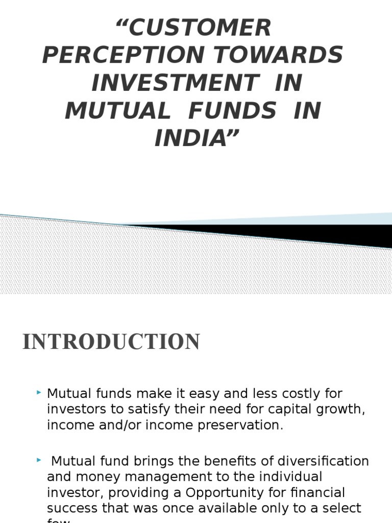 Customer Perception Towards Investment in Mutual Funds Presentation ...