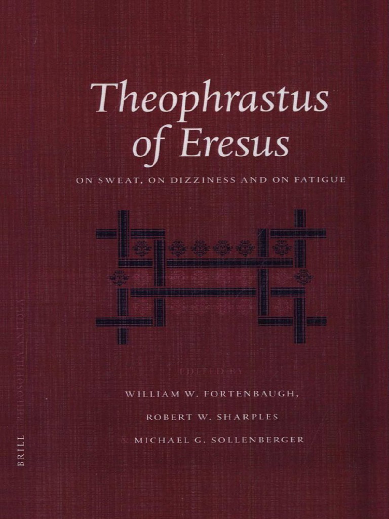 PhA 093 - Fortenbaugh - Theophrastus of Eresus - On Sweat, On Dizziness and On Fatigue PDF | PDF ...