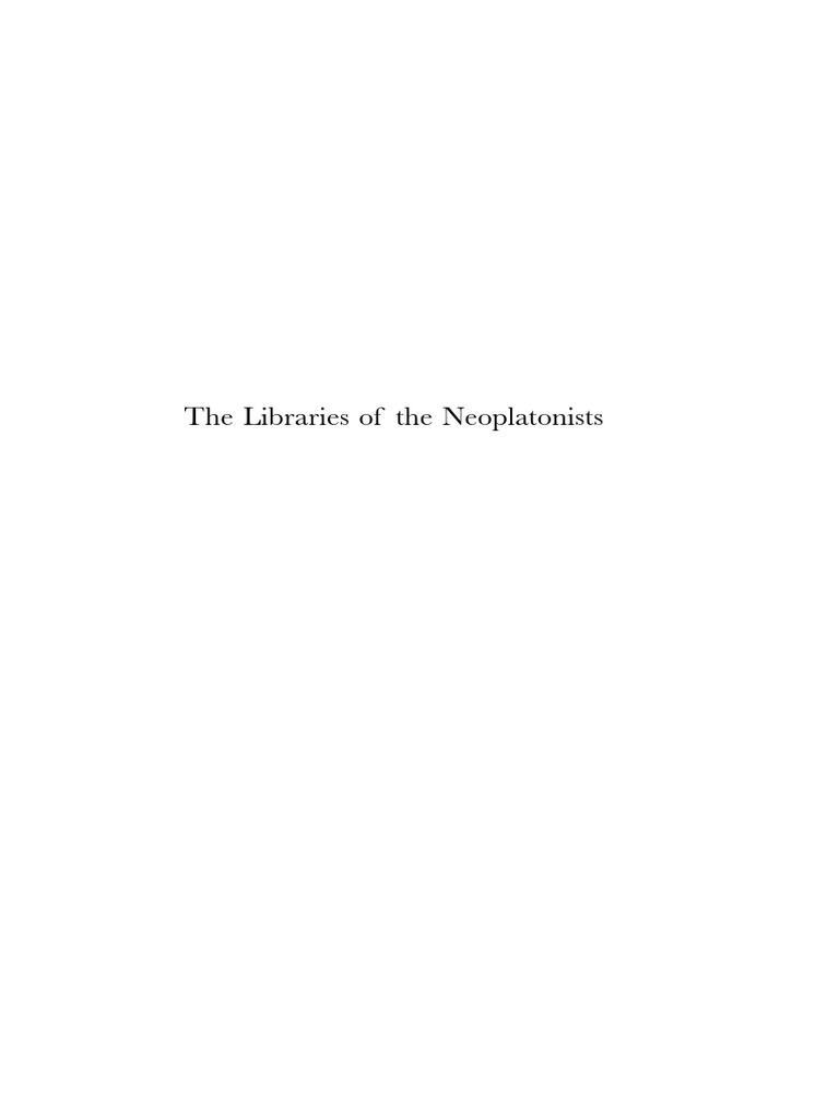 PhA 107 - D'Ancona (Ed.) - The Libraries of The Neoplatonists PDF | PDF ...