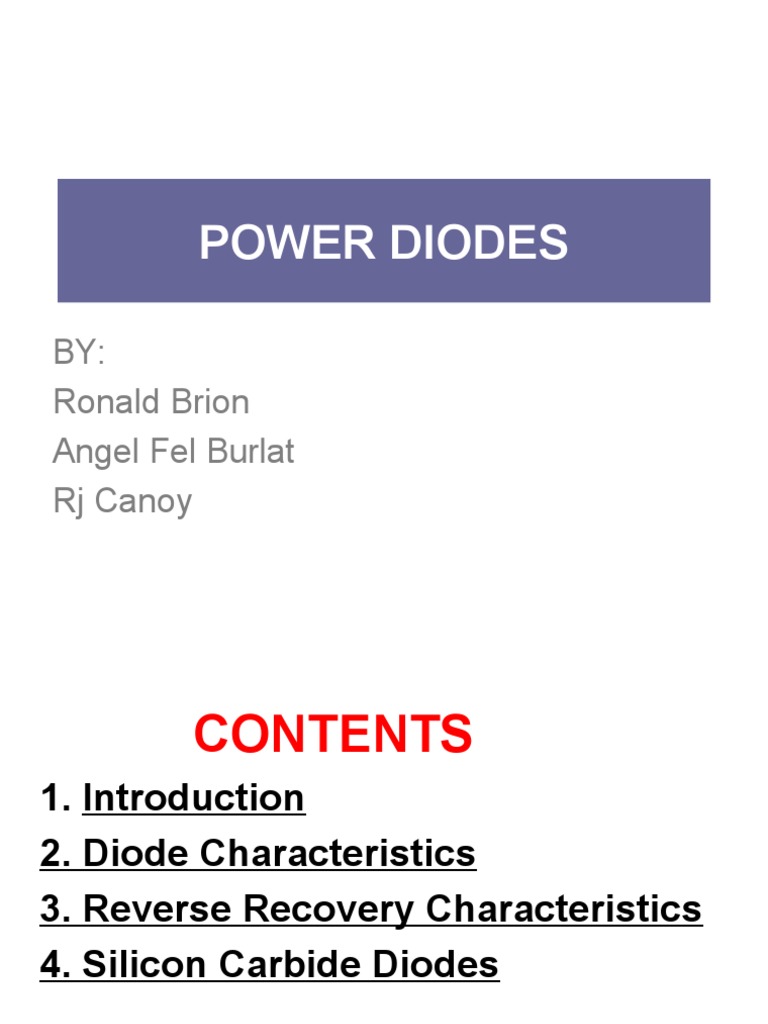 Power Diodes: BY: Ronald Brion Angel Fel Burlat RJ Canoy | PDF | Diode ...