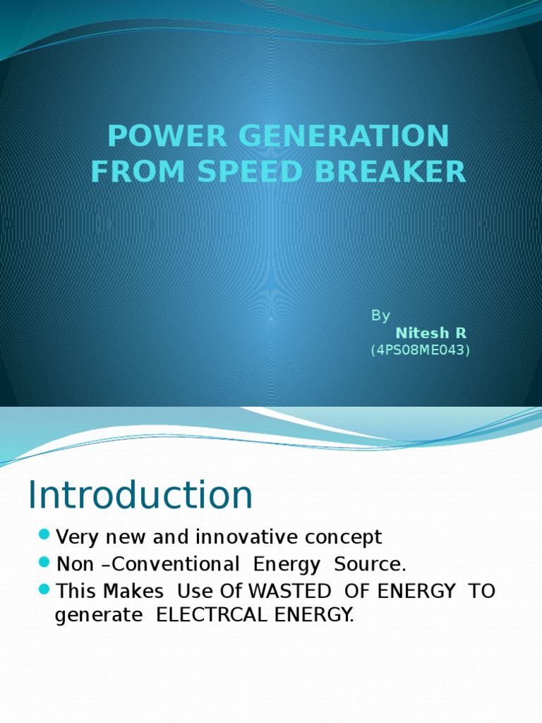 Power Generation From Speed Breaker: by Nitesh R | PDF