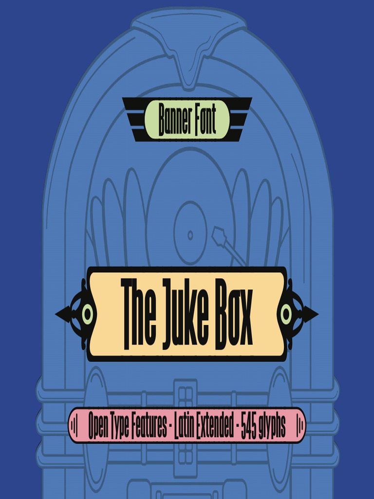 (The Juke Box) : - Open Type Features - Latin Extended - 545 Glyphs | PDF