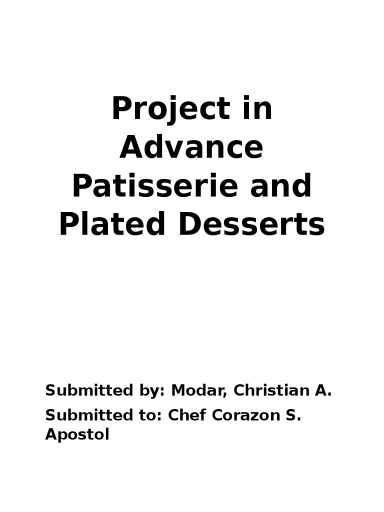 Project in Advance Patisserie and Plated Desserts | PDF | Cakes | Custard
