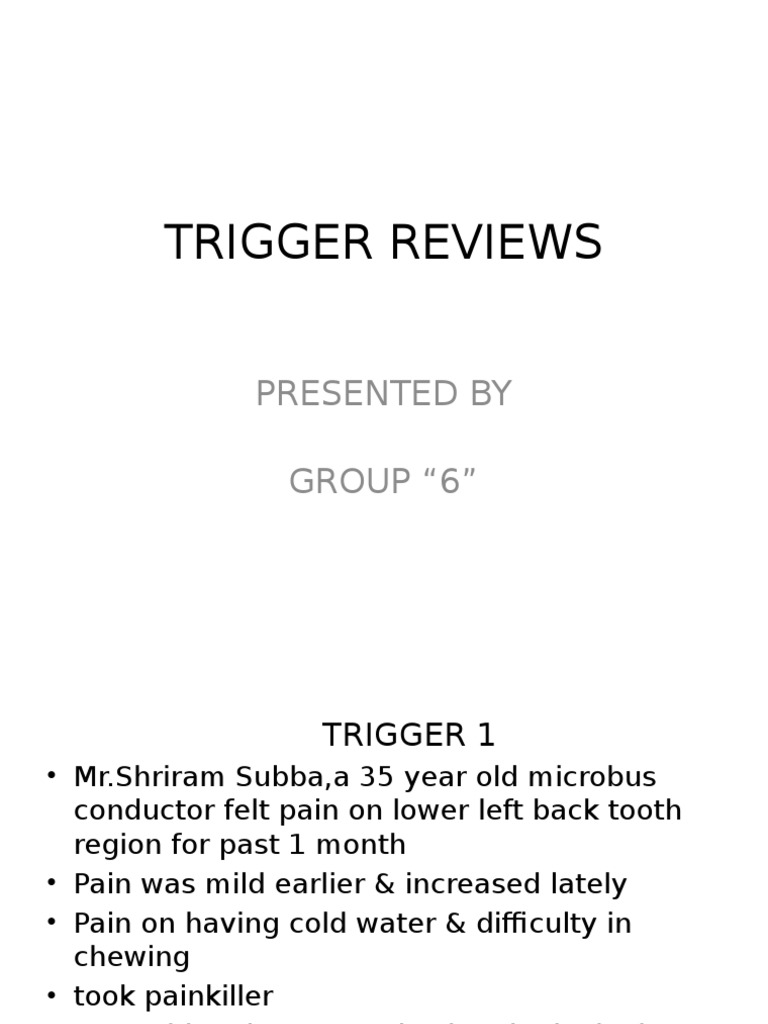 Trigger Reviews: Presented by GROUP "6" | PDF | Dental Anatomy | Dentistry