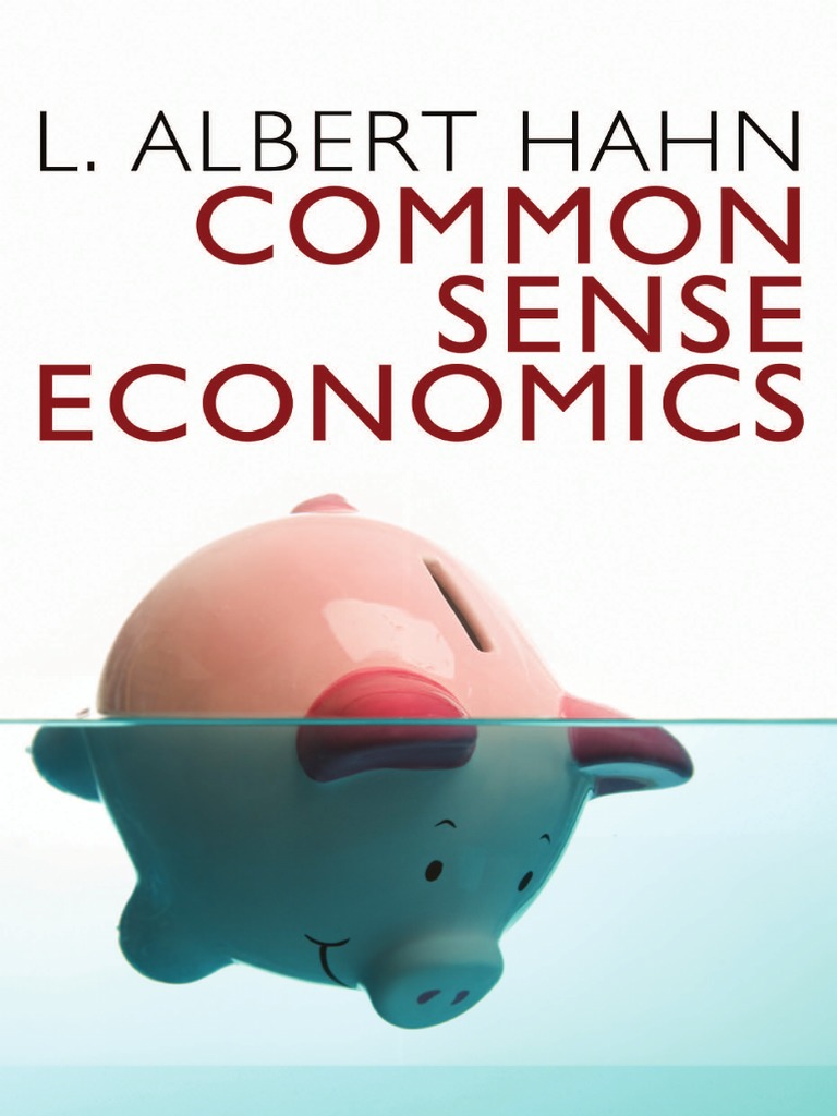 Albert Hahn - Common Sense Economics PDF | Download Free PDF | Labour ...