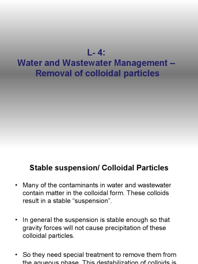 L-4: Water and Wastewater Management Removal of Colloidal Particles ...