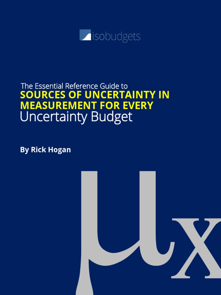 Sources of Uncertainty in Measurement For Every Uncertainty Budget ...