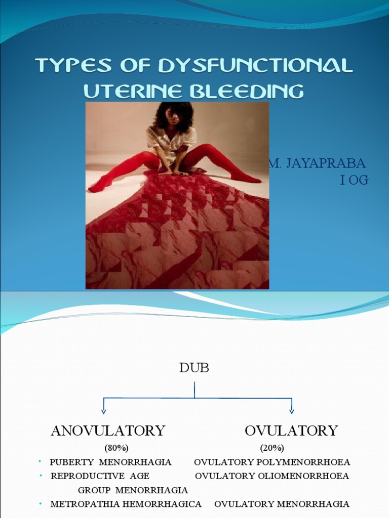 Types of DUB | PDF | Menstrual Cycle | Medical Specialties