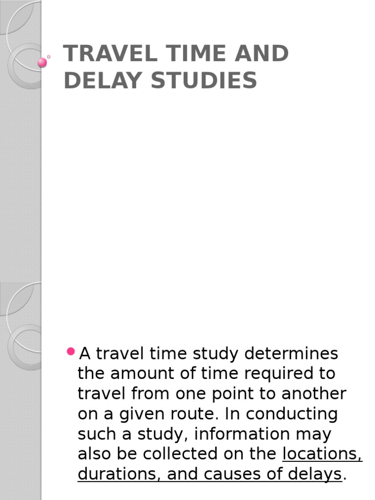 Travel Time and Delay Study Overview | PDF | Parking | Traffic