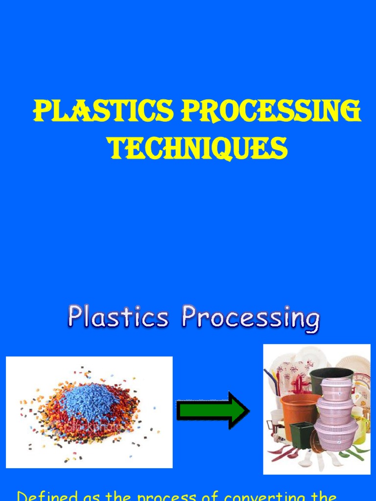 Plastics Processing Techniques | PDF | Fibre Reinforced Plastic | Plastic