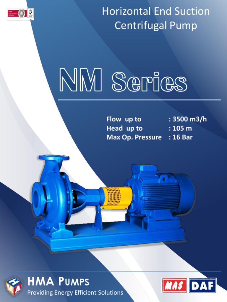 Hma P: Flow Up To: 3500 m3/h Head Up To: 105 M Max Op. Pressure: 16 Bar ...