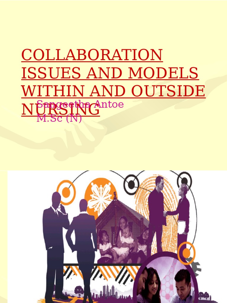 Collaboration Issues and Models Within and Outside Nursing: Sangeetha ...