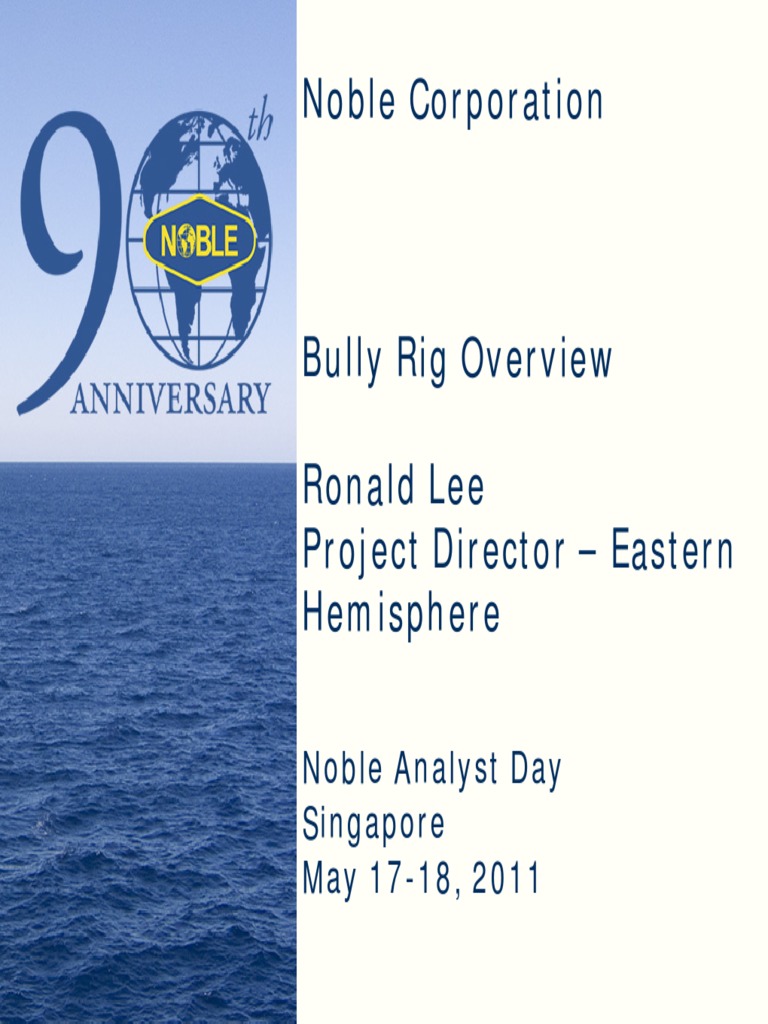 Noble Corporation: Noble Analyst Day Singapore May 17-18, 2011 | PDF ...