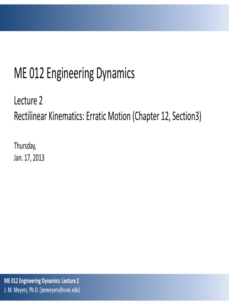 ME 012 Engineering Dynamics: Rectilinear Kinematics: Erratic Motion (Chapter 12, Section3) | PDF ...