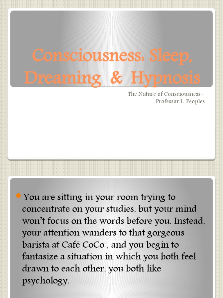 Consciousness: Sleep, Dreaming & Hypnosis: The Nature of Consciousness ...