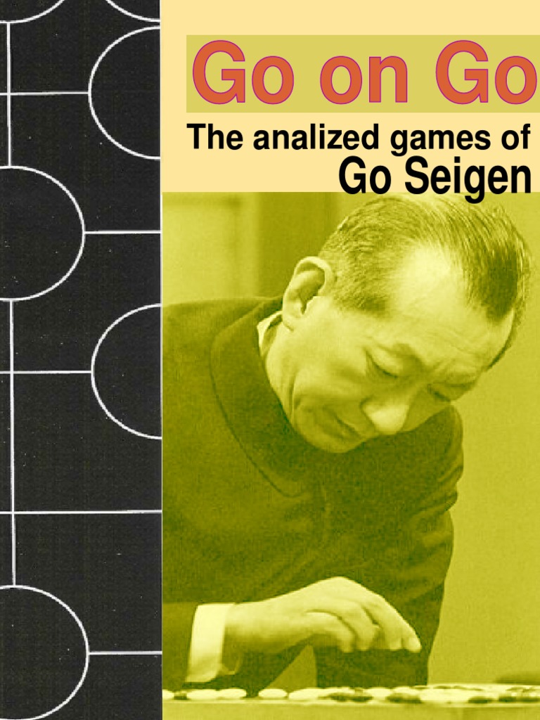 [Go Igo Baduk Weiqi] [Eng] Go on Go - Analized Games of Go Seigen ...