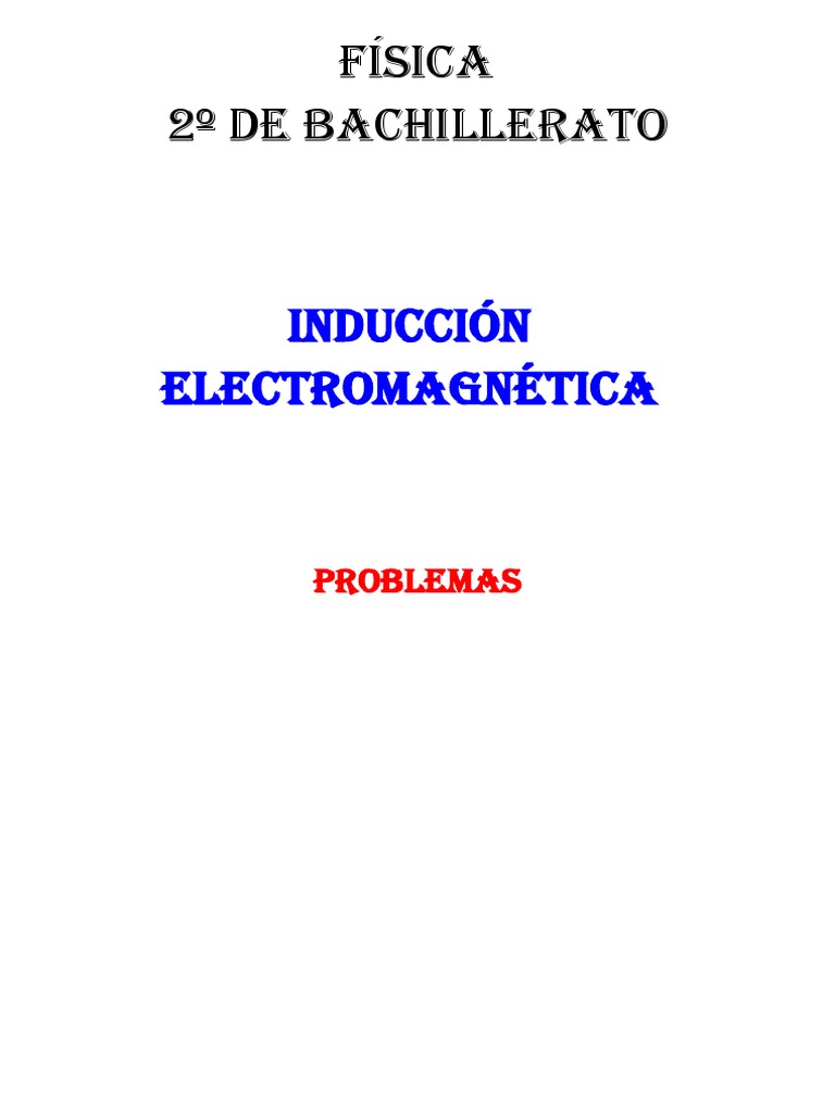 Ejercicios de Inducción Electromagnética | PDF | Campo magnético | Inductor