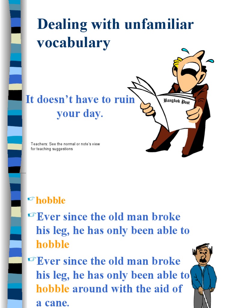 Dealing With Unfamiliar Vocabulary: It Doesn't Have To Ruin Your Day | PDF