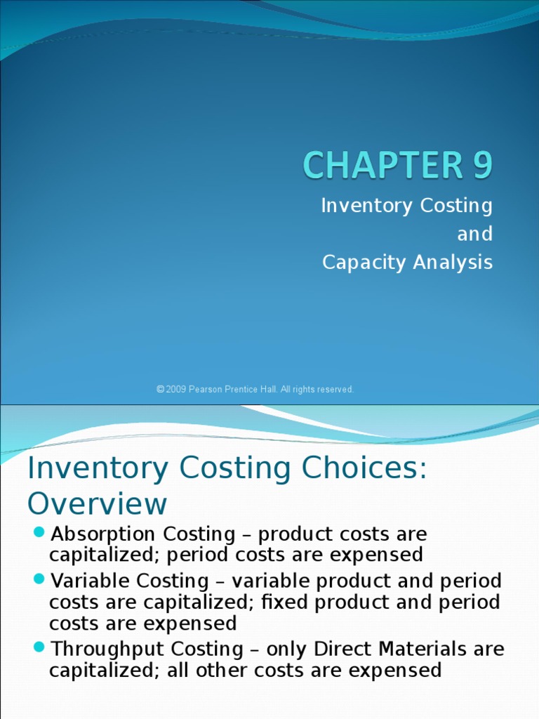 Inventory Costing and Capacity Analysis: © 2009 Pearson Prentice Hall ...