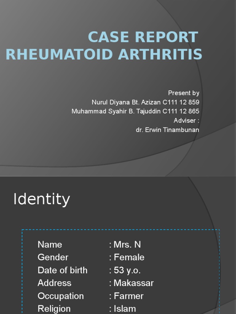 Case Report RA | PDF | Rheumatoid Arthritis | Arthritis